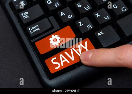 Text sign showing Savvy. Word for having perception, comprehension in ...
