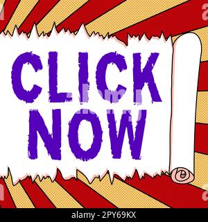 Sign displaying Click Now. Internet Concept pressing the button ...