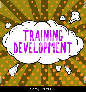 Sign displaying Training Development. Business showcase Learn and ...