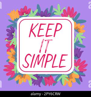 Sign displaying Keep It Simple. Business showcase Easy to toss around ...