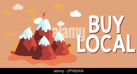 Text caption presenting Buy Local. Conceptual photo Patronizing ...