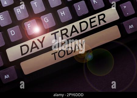 Text sign showing Day Trader. Conceptual photo A person that buy and ...