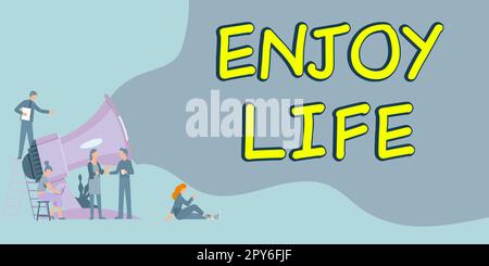 Sign displaying Enjoy Life. Word for Any thing, place,food or person ...