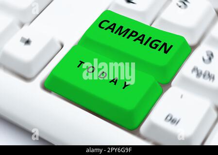 Sign displaying Campaign. Internet Concept organized course of action ...