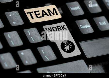 Sign displaying Team Work, Business approach Combined action of a group ...