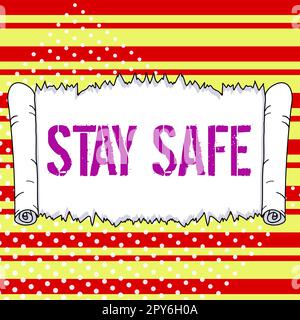 Text caption presenting Stay Safe, Concept meaning secure from threat ...