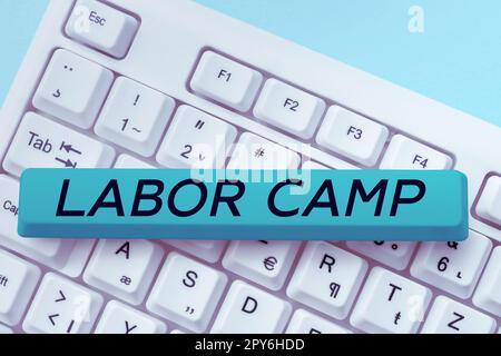 Conceptual display Labor Camp. Business concept a penal colony where ...