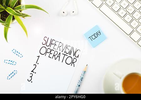 Sign displaying Supervising Operator. Internet Concept monitoring and ...