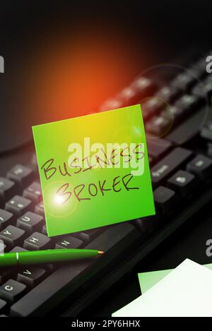 Inspiration showing sign Business Broker, Business idea publishing ...