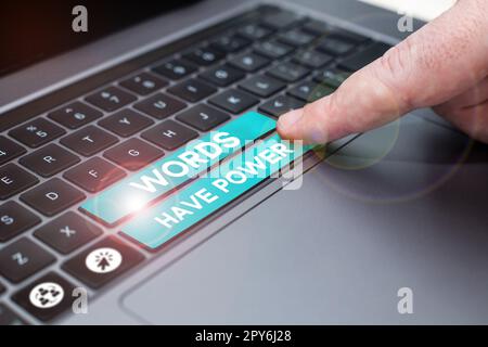 Sign displaying Words Have Power. Business idea Energy Ability to heal ...