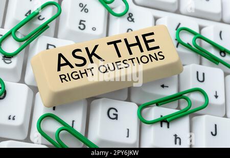 Conceptual display Ask The Right Questions. Business idea Look for a ...