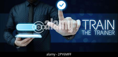 Text caption presenting Train The Trainer. Concept meaning identified ...