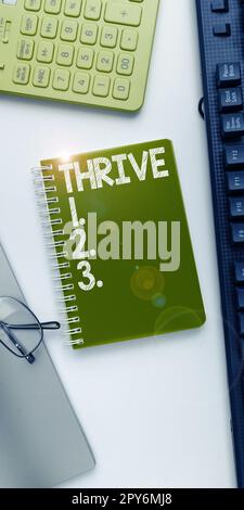 Conceptual caption Thrive. Business idea Think positively Continue to ...