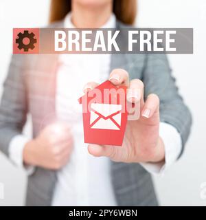 Text showing inspiration Break Free. Concept meaning another way of ...