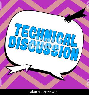 Sign displaying Technical Discussion. Concept meaning conversation or ...