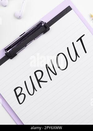 Text sign showing Burnout. Word Written on Feeling of physical and ...
