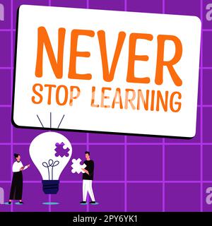 Text caption presenting Never Stop Learning. Conceptual photo Continue ...