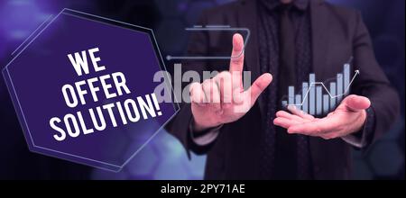 Sign displaying We Offer Solution. Word Written on give means of ...