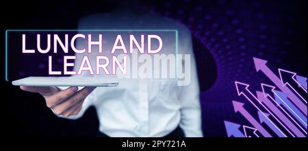 Sign displaying Lunch And Learn, Business concept Have meal and study ...