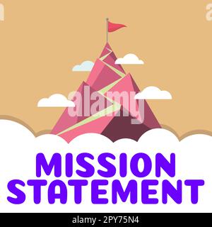 Sign displaying Mission Statement. Conceptual photo Formal summary of ...