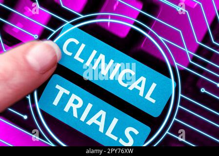 Sign displaying Clinical Trials, Business overview Research ...