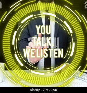 Conceptual caption You Talk, We Listen. Business idea Two Way ...