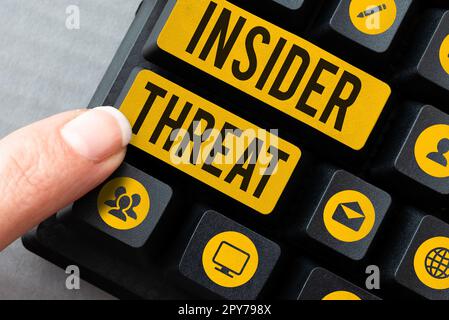 Text sign showing Insider Threat, Word for security threat that ...