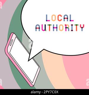 Text sign showing Local Authority, Conceptual photo the group of people ...