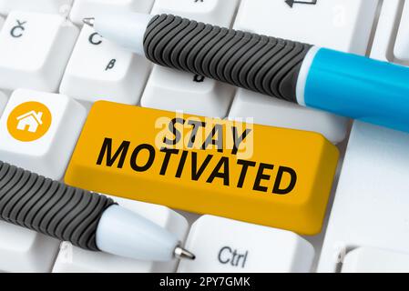 Inspiration showing sign Stay Motivated. Business overview Reward ...