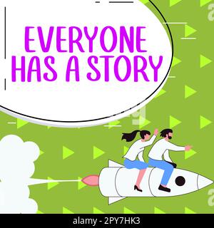 Sign displaying Everyone Has A Story. Business overview Background ...