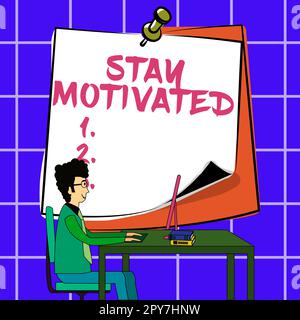 Hand writing sign Stay Motivated. Business approach Reward yourself ...