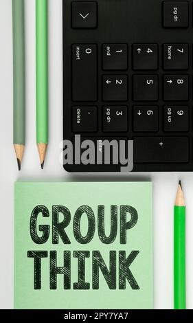 Sign displaying Group Think. Business showcase gather either formally ...