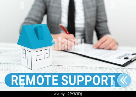 Sign displaying Remote Support. Business idea help end-users to solve ...