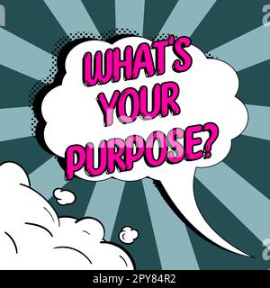 Text showing inspiration Purpose. Concept meaning The reason for which ...