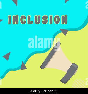 Sign displaying Inclusion. Concept meaning action state including of ...