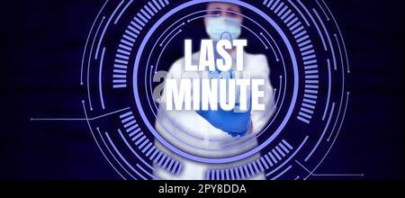 Writing displaying text Last Minute, Business showcase done or ...