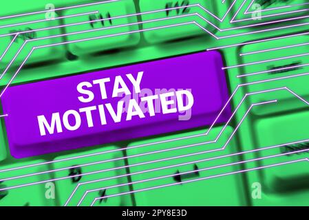Hand writing sign Stay Motivated. Business overview Reward yourself ...