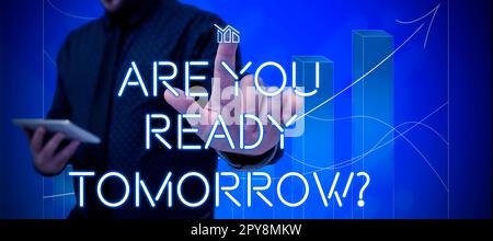 Text caption presenting Are You Ready Tomorrow. Concept meaning ...