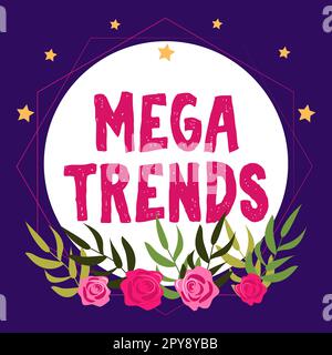 Hand writing sign Mega Trends. Business approach powerful phenomena impacting the foundations of ...