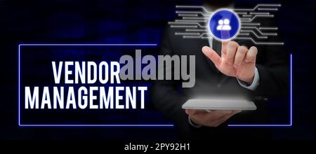 Sign displaying Vendor Management. Conceptual photo activities included ...