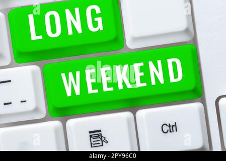 Conceptual caption Long Weekend. Word for prolonged vacation Holiday ...
