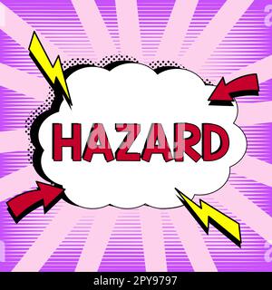 Sign displaying Hazard. Word for account or statement describing the ...