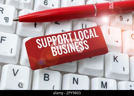 Handwriting text Support Local Business, Conceptual photo increase ...