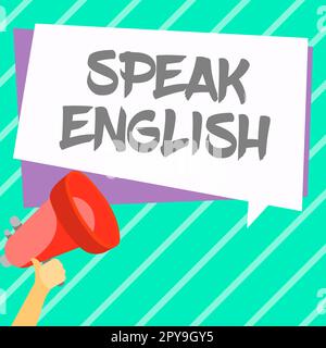 Sign displaying Speak English. Business idea Study another Foreign ...