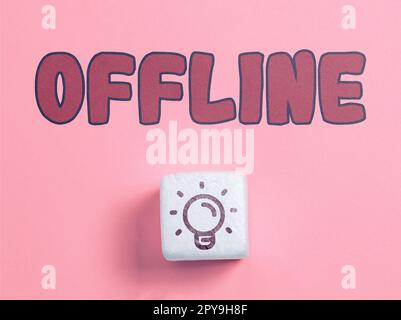 Sign displaying Offline. Business showcase Not having directly ...