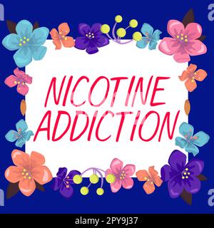 Text caption presenting Nicotine Addiction. Internet Concept condition ...