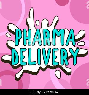 Text sign showing Pharma Delivery. Business showcase getting your ...