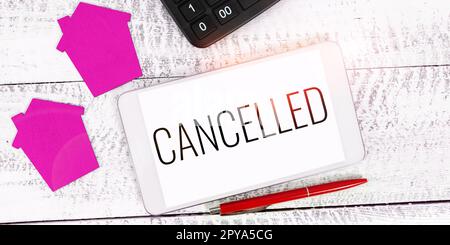 Sign displaying Cancelled. Concept meaning decide or announce that ...