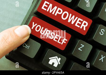Conceptual caption Empower Yourself, Business approach taking control ...