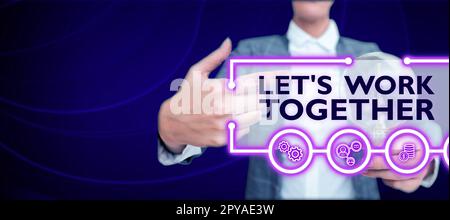 Hand writing sign Let's Work Together. Business showcase Unite and Join ...